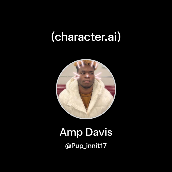 Chat with Amp Davis | character.ai | AI Chat, Reimagined–Your Words ...