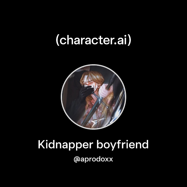 Chat with Kidnapper boyfriend | character.ai | AI Chat, Reimagined–Your ...