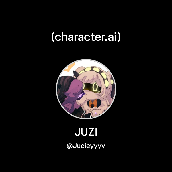 Chat with JUZI | character.ai | AI Chat, Reimagined–Your Words. Your World.