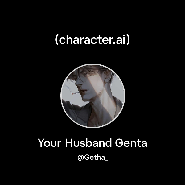 Chat with Your Husband Genta | character.ai | AI Chat, Reimagined–Your ...
