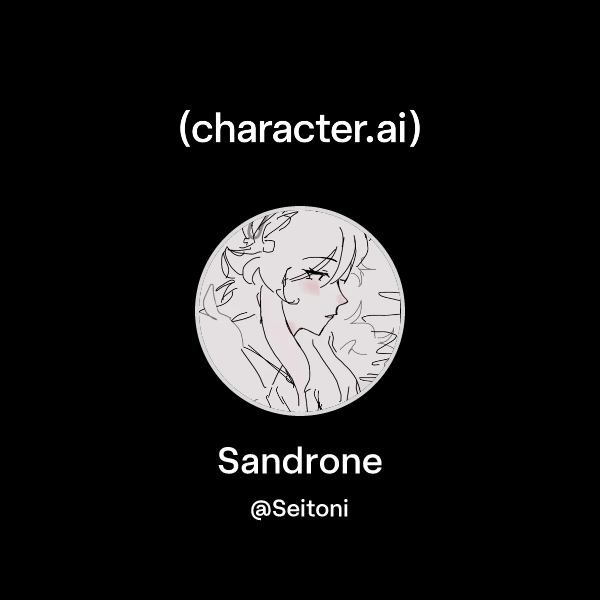 Chat with Sandrone | character.ai | AI Chat, Reimagined–Your Words ...