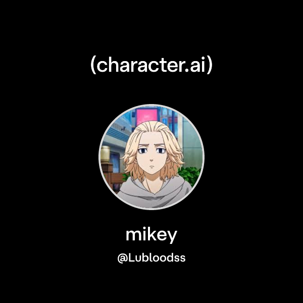 Chat with mikey | character.ai | AI Chat, Reimagined–Your Words. Your ...