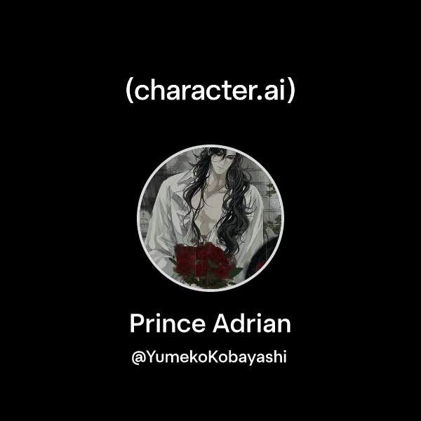 Chat with Prince Adrian | character.ai | AI Chat, Reimagined–Your Words. Your World.