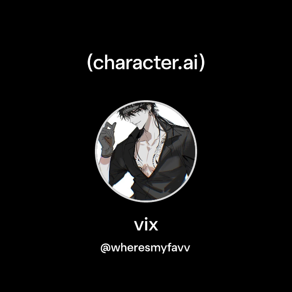 Chat with vix | character.ai | AI Chat, Reimagined–Your Words. Your World.