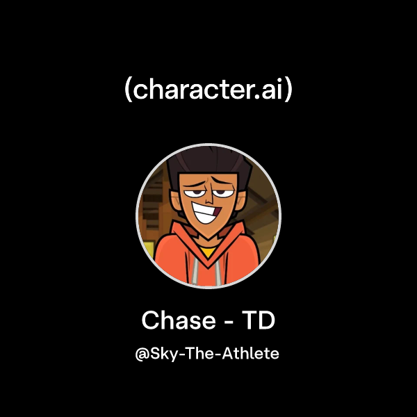 Chat with Chase - TD | character.ai | AI Chat, Reimagined–Your Words ...