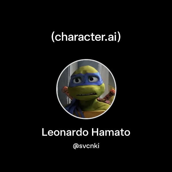 Chat with Leonardo Hamato | character.ai | AI Chat, Reimagined–Your ...