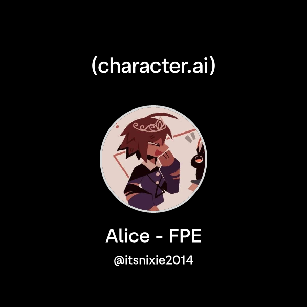 Chat with Alice - FPE | character.ai | Personalized AI for every moment ...