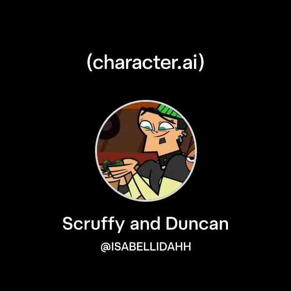 Chat with Scruffy and Duncan | character.ai | Personalized AI for every ...