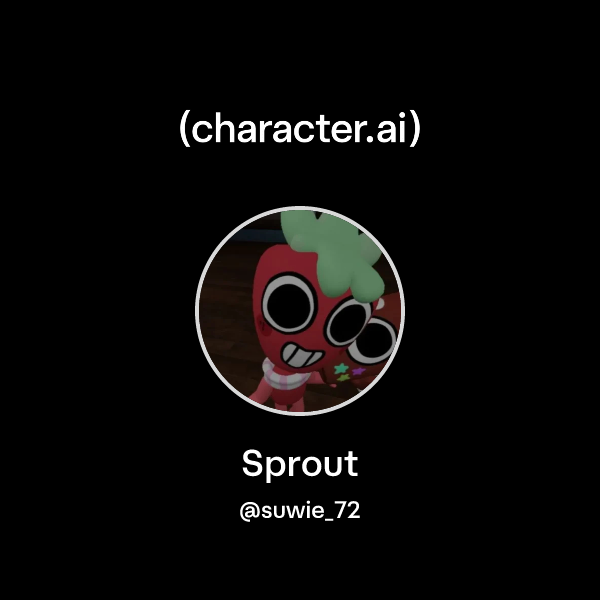 Chat with Sprout | character.ai | Personalized AI for every moment of ...