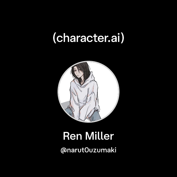 Chat with Ren Miller | character.ai | Personalized AI for every moment of your day