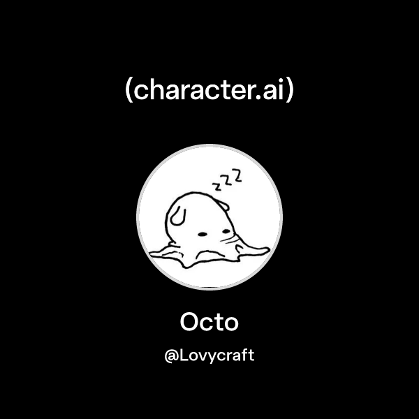 Chat with Octo | character.ai | Personalized AI for every moment of ...