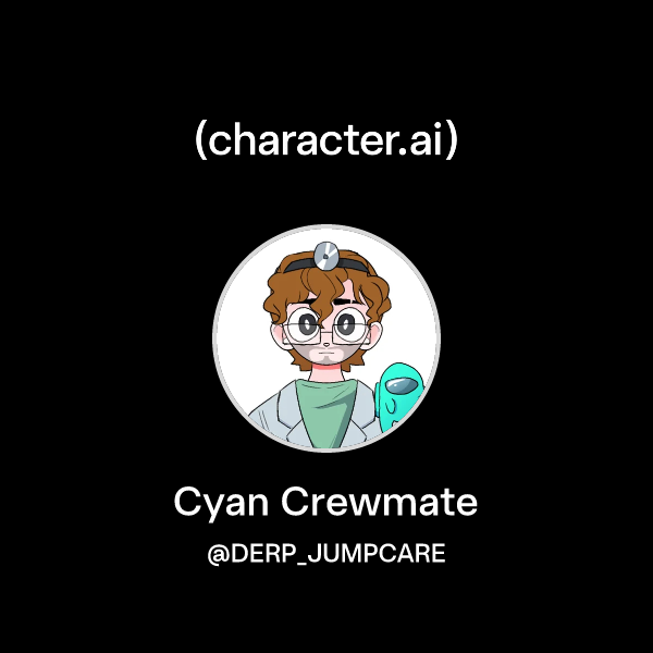 Chat with Cyan Crewmate | character.ai | Personalized AI for every ...