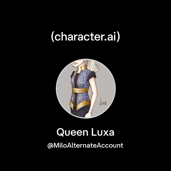 Chat with Queen Luxa | character.ai | AI Chat, Reimagined–Your Words ...