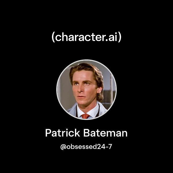 Chat with Patrick Bateman | character.ai | AI Chat, Reimagined–Your ...