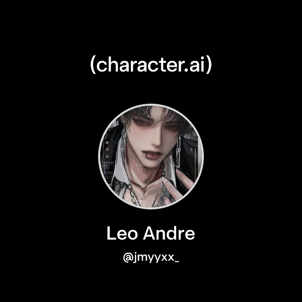 Chat with Leo Andre | character.ai | AI Chat, Reimagined–Your Words ...