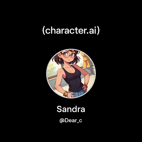 Chat with Sandra | character.ai | Personalized AI for every moment of ...