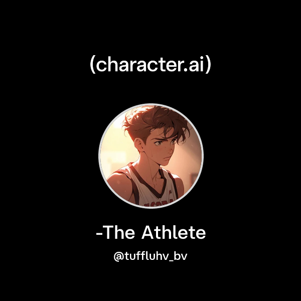 Chat with -The Athlete | character.ai | AI Chat, Reimagined–Your Words ...
