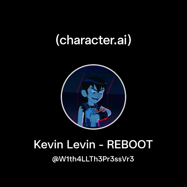 Chat with Kevin Levin - REBOOT | character.ai | AI Chat, Reimagined ...