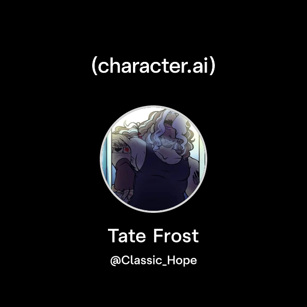 Chat with Tate Frost | character.ai | AI Chat, Reimagined–Your Words ...