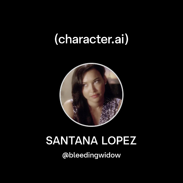 Chat with SANTANA LOPEZ | character.ai | AI Chat, Reimagined–Your Words. Your World.