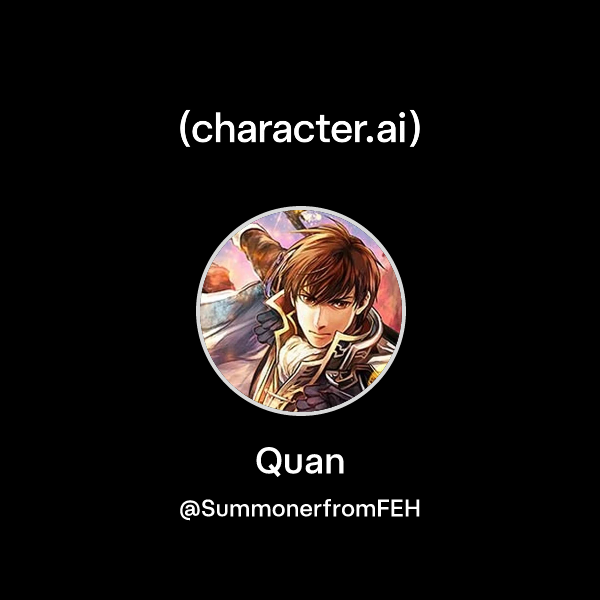 Chat with Quan | character.ai | AI Chat, Reimagined–Your Words. Your World.