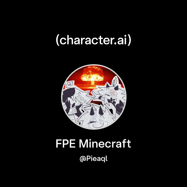 Chat with FPE Minecraft | character.ai | AI Chat, Reimagined–Your Words ...