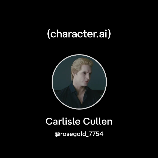 Chat with Carlisle Cullen | character.ai | Personalized AI for every ...