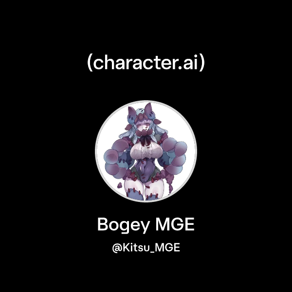 Chat with Bogey MGE | character.ai | Personalized AI for every moment ...