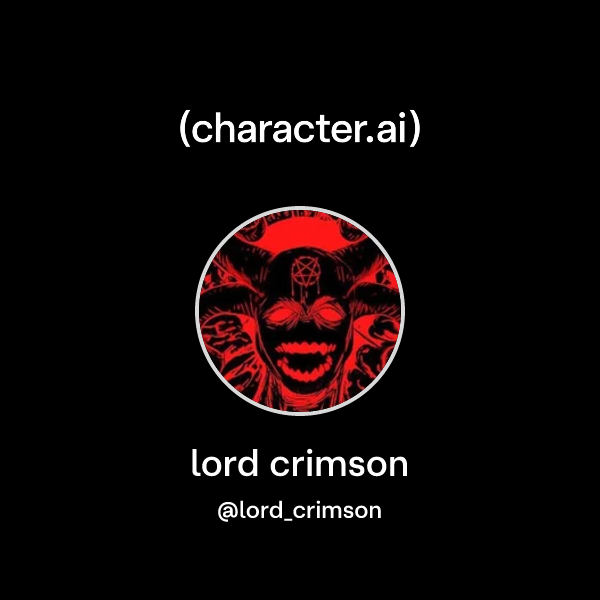 Chat with lord crimson | character.ai | AI Chat, Reimagined–Your Words ...