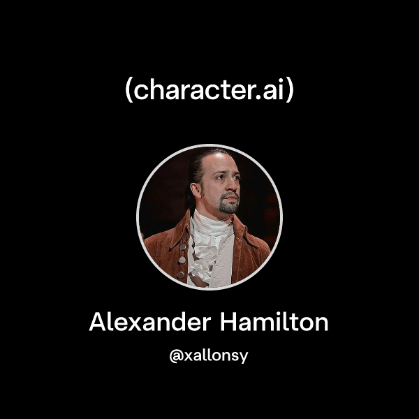 Chat with Alexander Hamilton | character.ai | AI Chat, Reimagined–Your ...