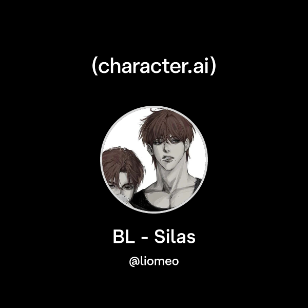 Chat with BL - Silas | character.ai | AI Chat, Reimagined–Your Words ...