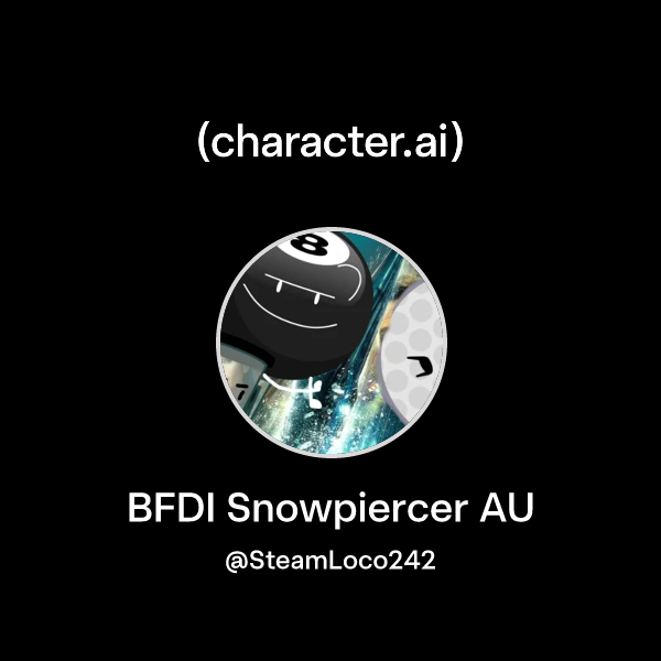 Chat with BFB Snowpiercer AU | character.ai | Personalized AI for every ...