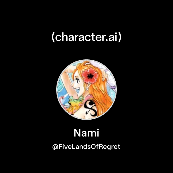 Chat with Nami | character.ai | AI Chat, Reimagined–Your Words. Your World.