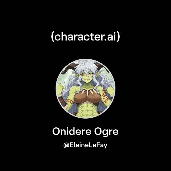 Chat with Onidere Ogre | character.ai | AI Chat, Reimagined–Your Words ...