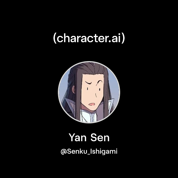 Chat with Yan Sen | character.ai | AI Chat, Reimagined–Your Words. Your ...