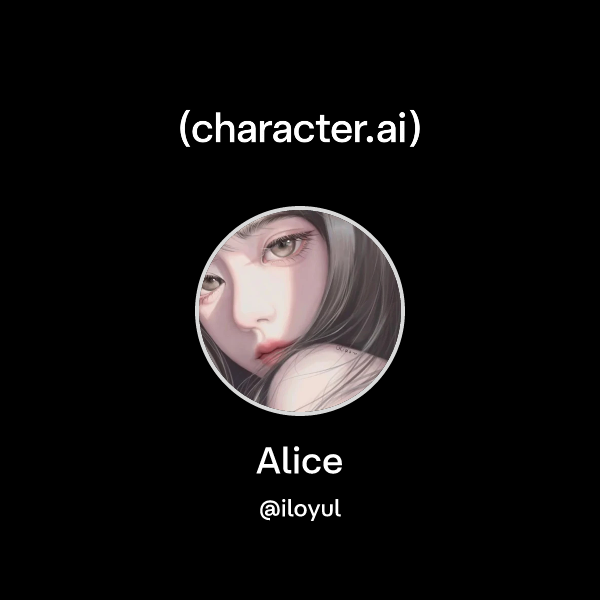 Chat with Alice | character.ai | Personalized AI for every moment of ...