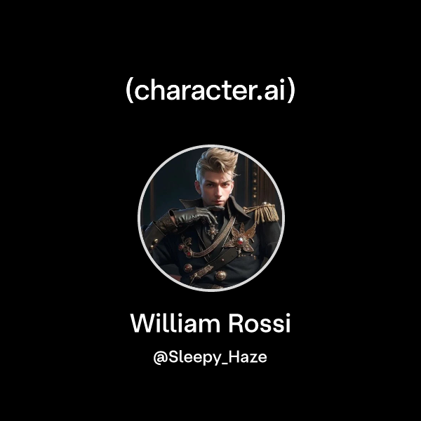 Chat with William Rossi | character.ai | AI Chat, Reimagined–Your Words ...