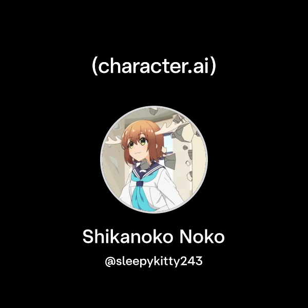 Chat with Shikanoko Noko | character.ai | AI Chat, Reimagined–Your Words. Your World.