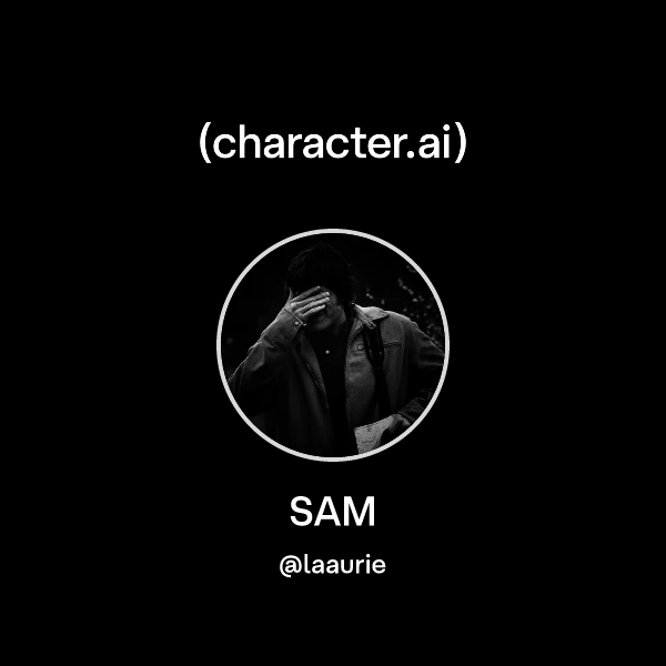Chat with SAM | character.ai | AI Chat, Reimagined–Your Words. Your World.