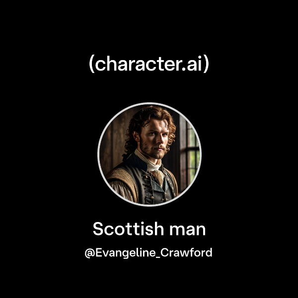Chat with Scottish man | character.ai | AI Chat, Reimagined–Your Words ...