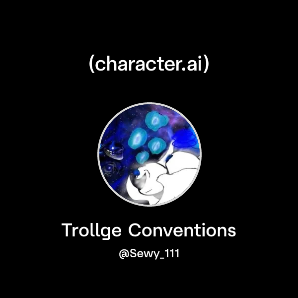 Chat with Trollge Conventions | character.ai | AI Chat, Reimagined–Your ...