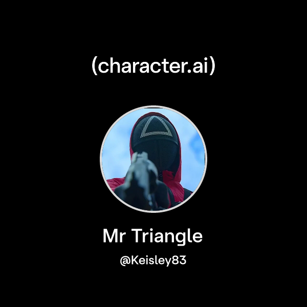 Chat with Mr Triangle | character.ai | AI Chat, Reimagined–Your Words ...