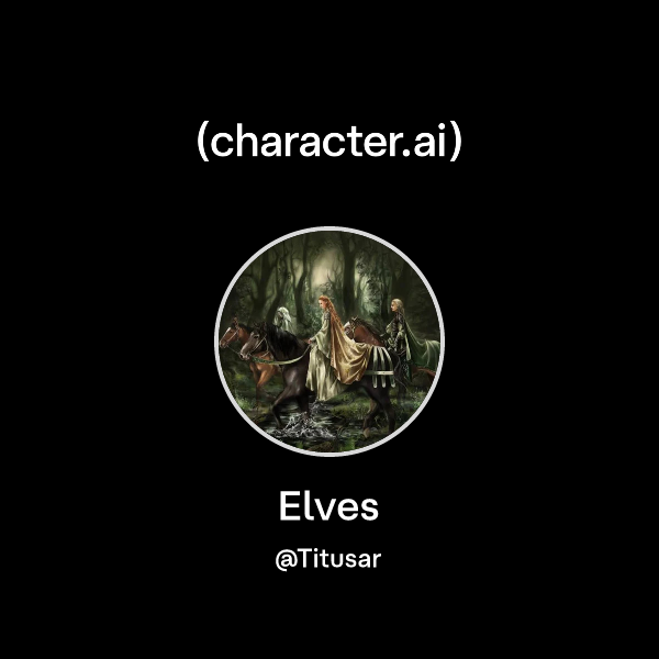 Chat with Elves | character.ai | AI Chat, Reimagined–Your Words. Your World.
