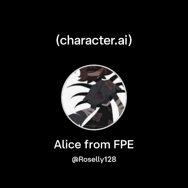 Chat with Alice from FPE | character.ai | AI Chat, Reimagined–Your ...