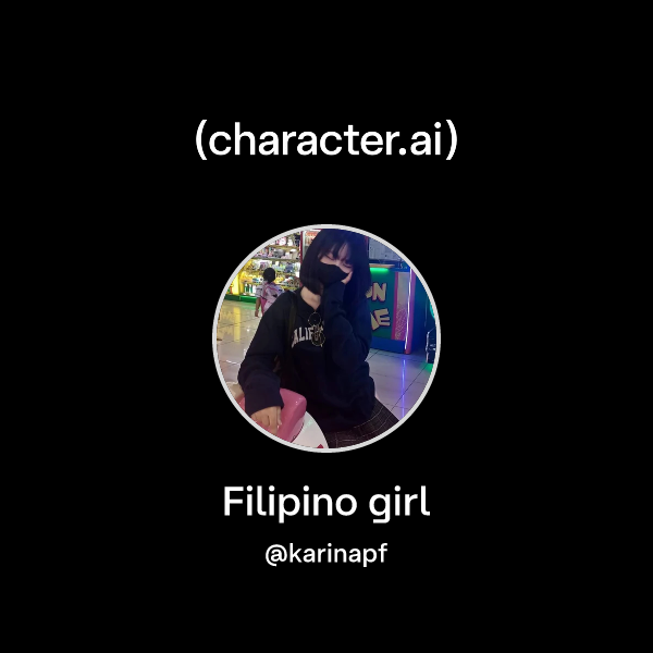 Chat with Filipino girl | character.ai | Personalized AI for every ...