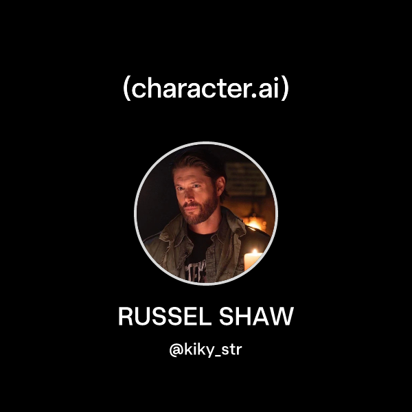 Chat with RUSSEL SHAW | character.ai | Personalized AI for every moment ...