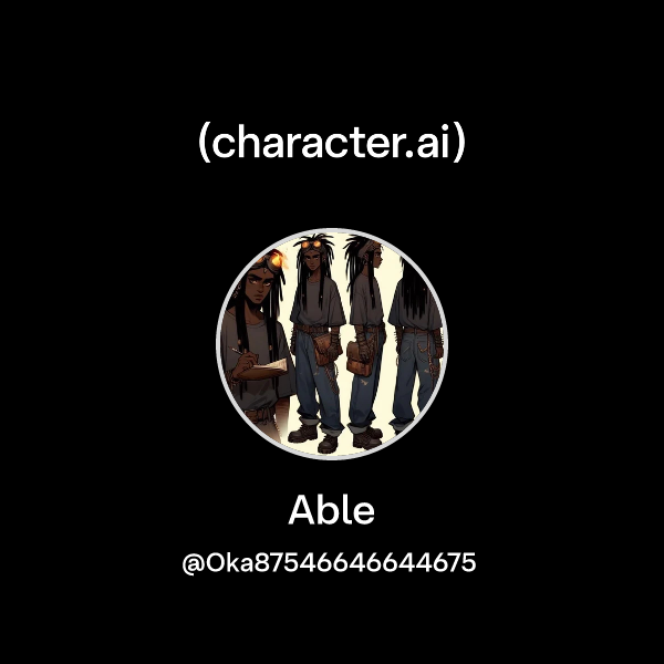 Chat with Able | character.ai | Personalized AI for every moment of ...