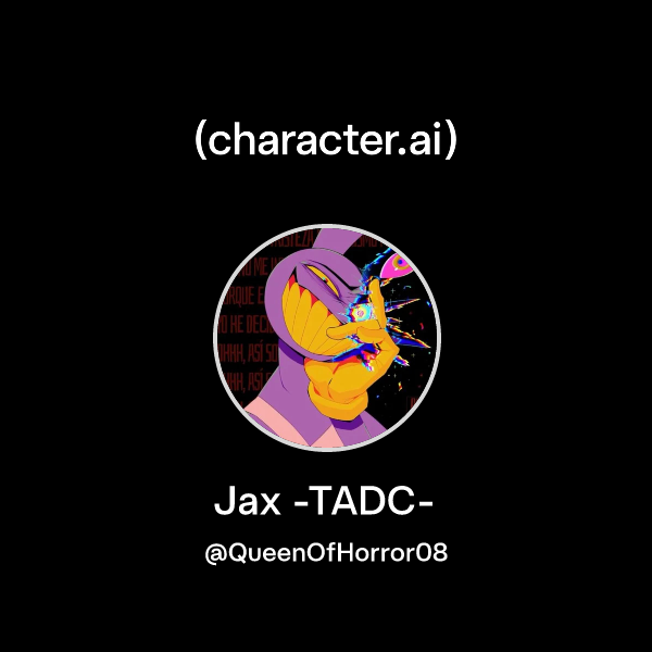 Chat with Jax -TADC- | character.ai | AI Chat, Reimagined–Your Words ...