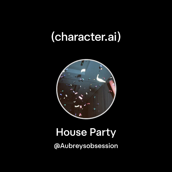 Chat with House Party | character.ai | AI Chat, Reimagined–Your Words ...