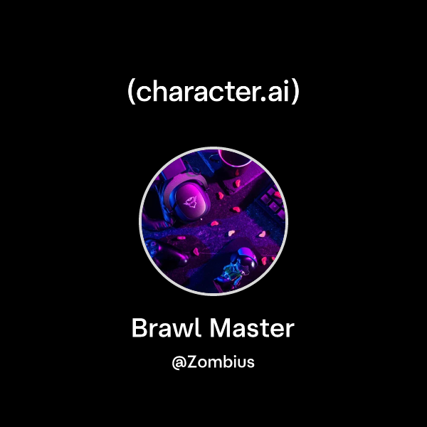 Chat with Brawl Master | character.ai | AI Chat, Reimagined–Your Words. Your World.